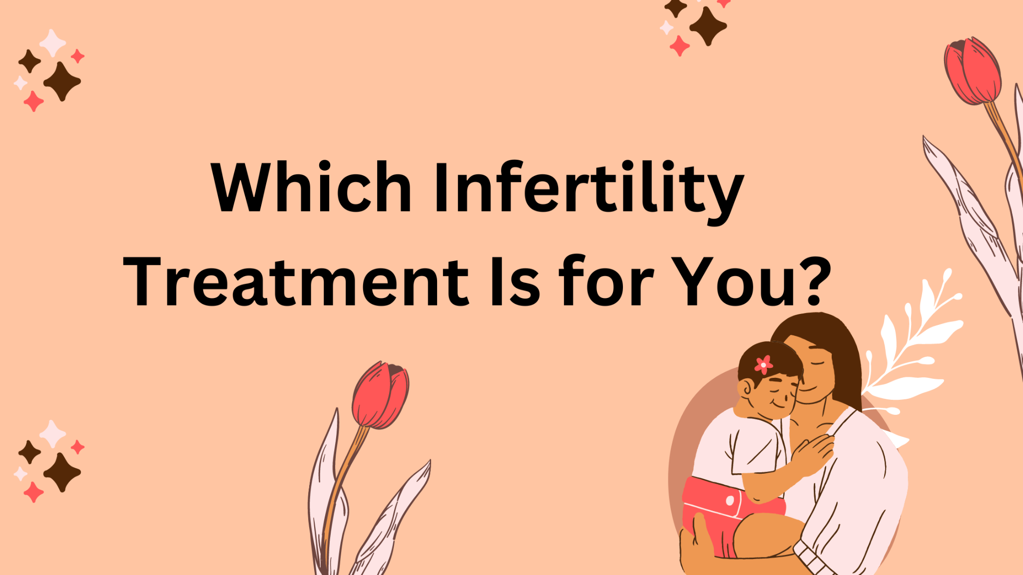 Which Infertility Treatment Is for You? - Nirmiti Clinic
